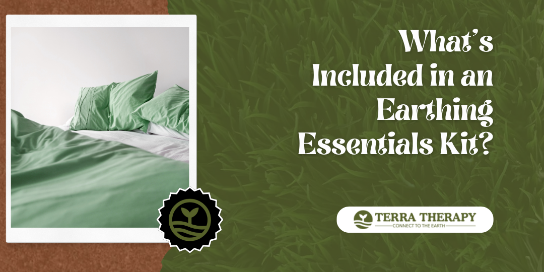 What’s Included in an Earthing Essentials Kit? | Terra Therapy - Terra ...